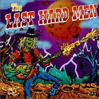 The Last Hard Men - Studio Album by The Last Hard Men (2001)