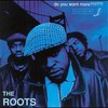 Do You Want More?!!!??! - Studio Album by The Roots (1995)