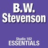 B.W. Stevenson: Studio 102 Essentials - Studio Album by B.W. Stevenson ...