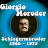 Schlagermoroder, Volume 1: 1966-1975 - Giorgio Moroder Compilation (2013)