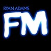 Listen to FM - Ryan Adams - online music streaming