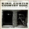 Country Soul - Studio Album by King Curtis (1962)
