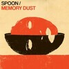 Memory Dust - EP by Spoon (2023)