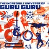 The Incredible Universe Of Guru Guru - Studio Album by Guru Guru (2023)