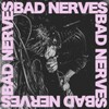 Bad Nerves - Studio Album by Bad Nerves (2020)
