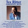 Greatest Hits - Tex Ritter Compilation (1990)