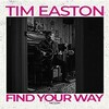 Find Your Way - Studio Album by Tim Easton (2024)