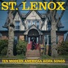 Listen to Ten Modern American Work Songs - St. Lenox - online music ...