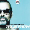 True Faith - Single by George Michael (2011)