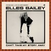 Listen to Can't Take My Story Away - Elles Bailey - online music streaming