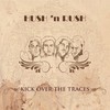 Kick Over The Traces - Studio Album by Hush 'n Rush (2013)